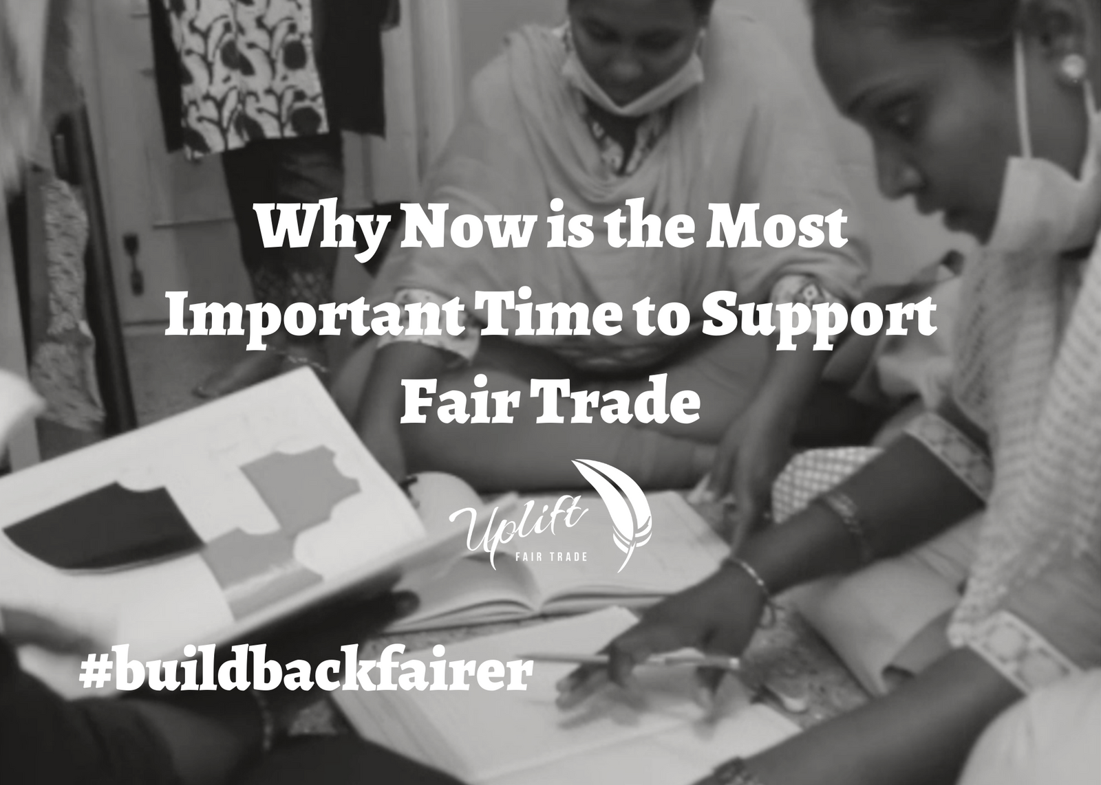 Why Now is the Most Important Time to Support Fair Trade | #buildbackf ...